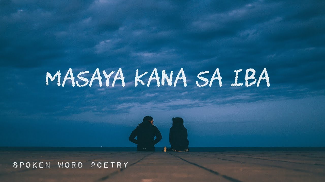 MASAYA KANA SA IBA | SPOKEN WORD POETRY TAGALOG HUGOT | MERCY BLESS ...