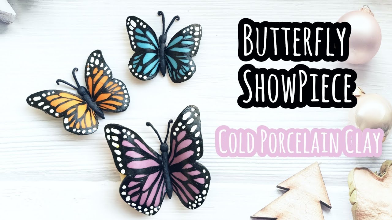 Butterfly ShowPiece | How to make Butterfly from Cold Porcelain Clay ...