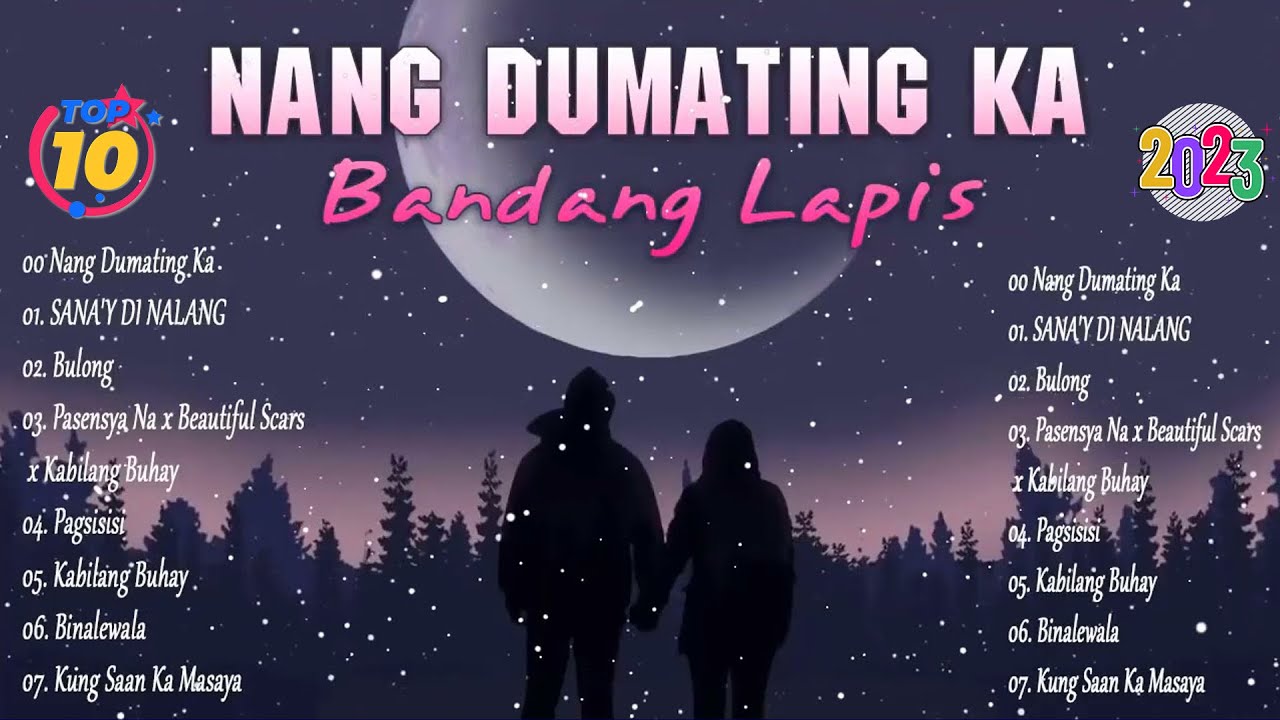 Bandang Lapis OPM Sad Songs 2023 - Bandang Lapis Top 10 Greatest Songs ...