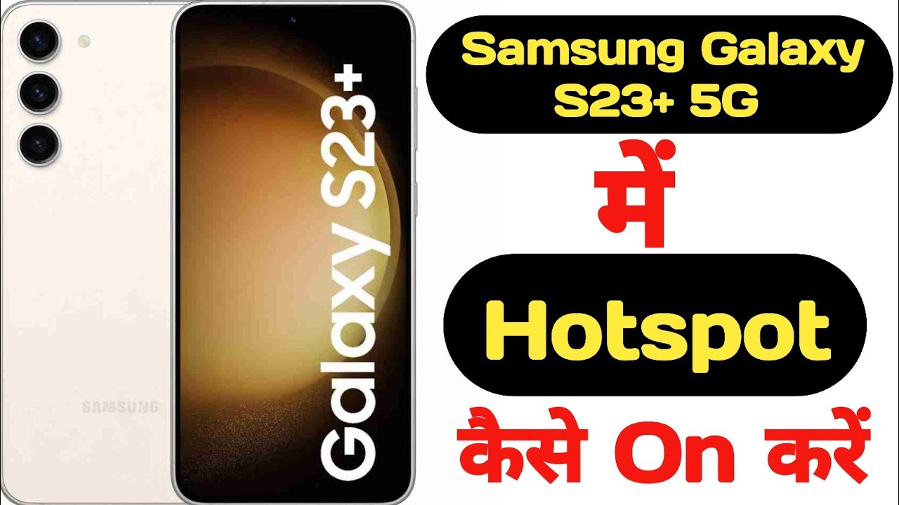 How to enable hotspot on Samsung Galaxy S23 Plus || Samsung Galaxy S23 ...
