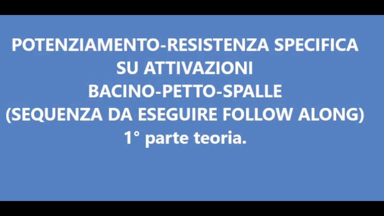 Potenziamento/resistenza sulle tre attivazioni -spalle,petto,bacino ...