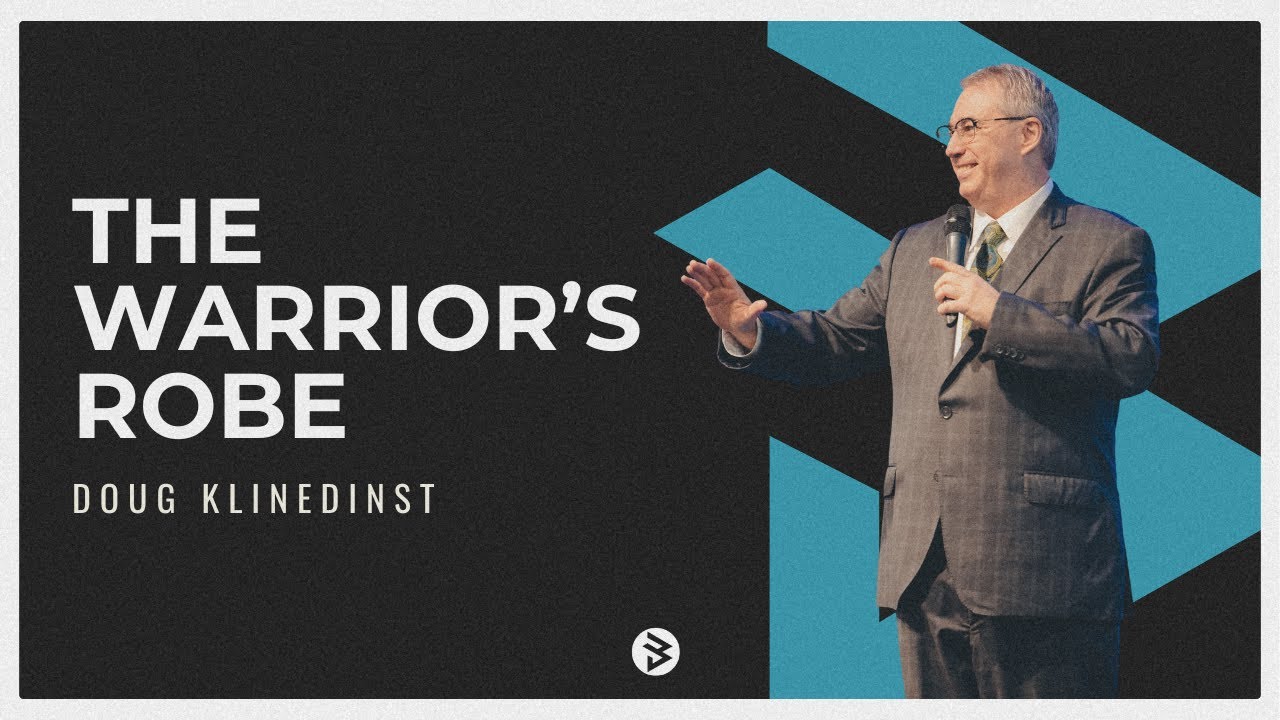 The Warrior's Robe | Doug Klinedinst - YouTube