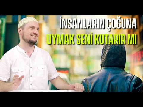 İNSANLARIN ÇOĞUNA UYMAK SENİ KURTARIR MI? / Kerem Önder