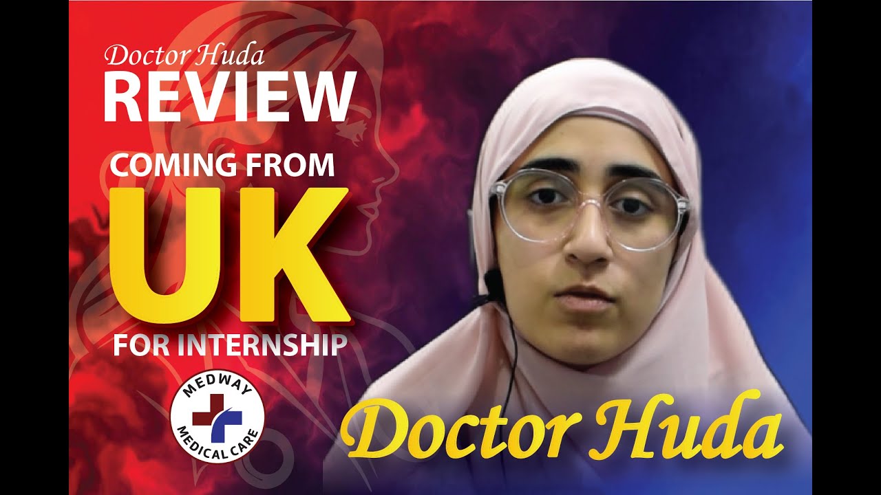 Doctor Huda Coming From UK for Internship Medway Medical Care - YouTube