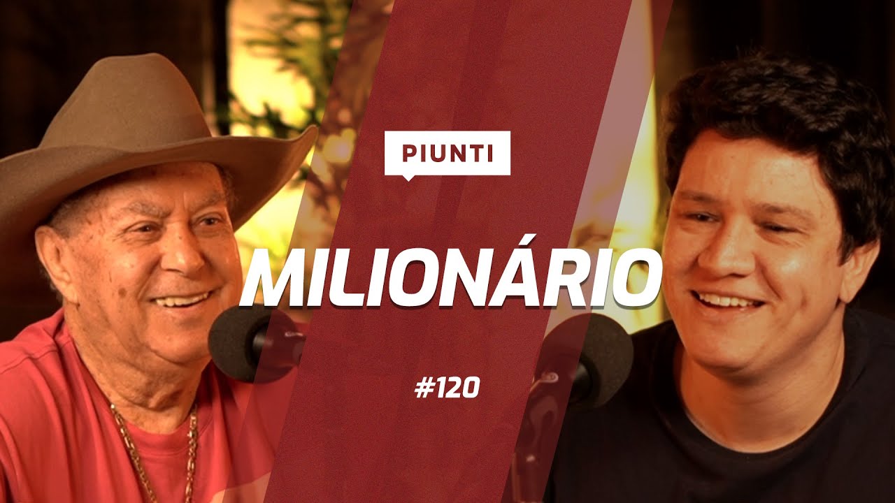 MILIONÁRIO - Piunti #120 - YouTube