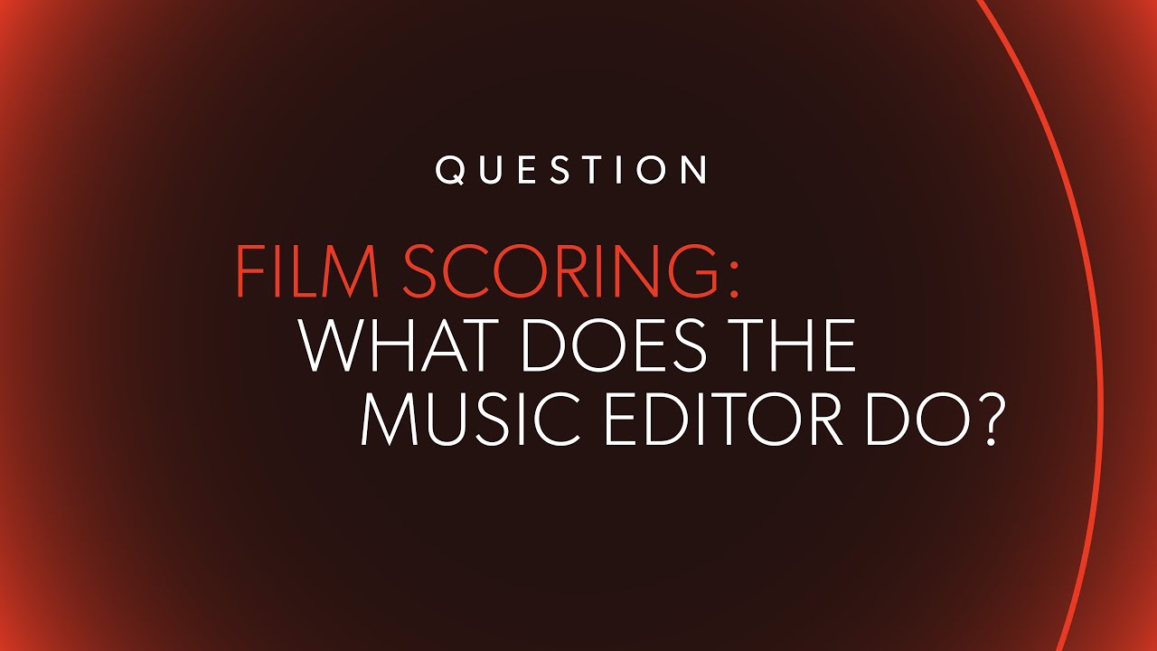 FILM SCORING: The Music Editor - YouTube