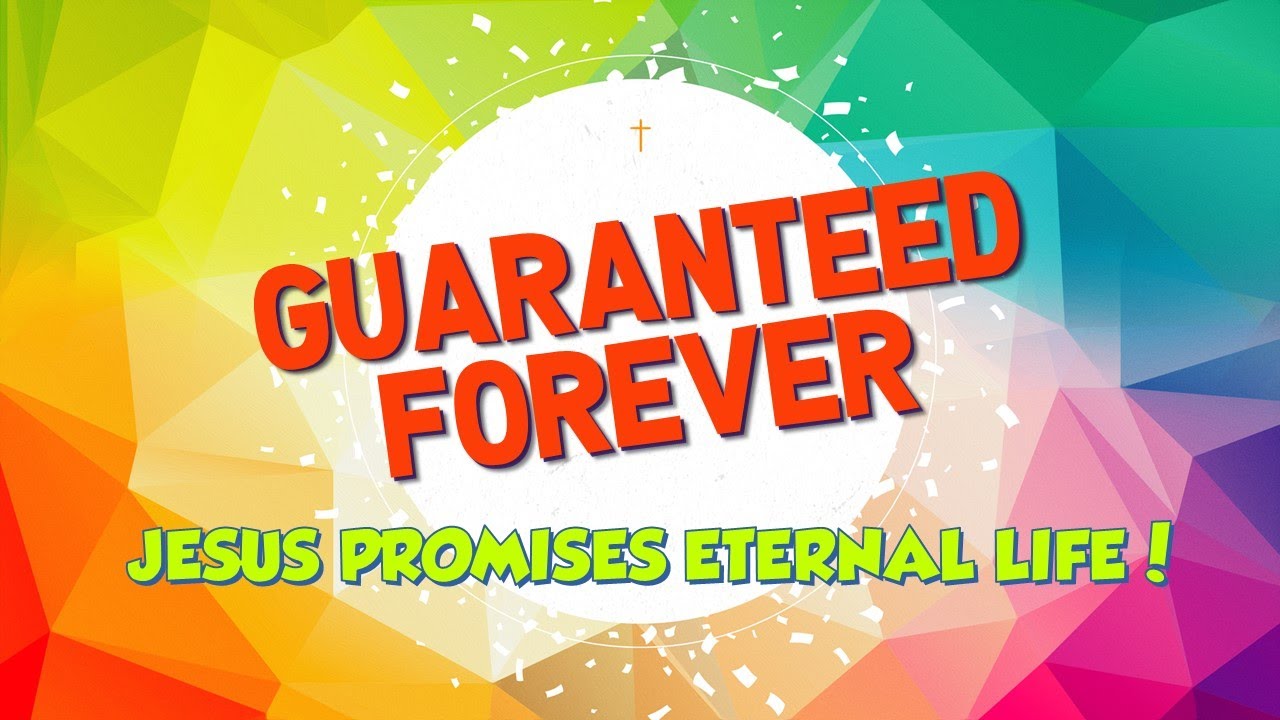 2022-05-08 All Ages Children's Service - GUARANTEED FOREVER; JESUS ...