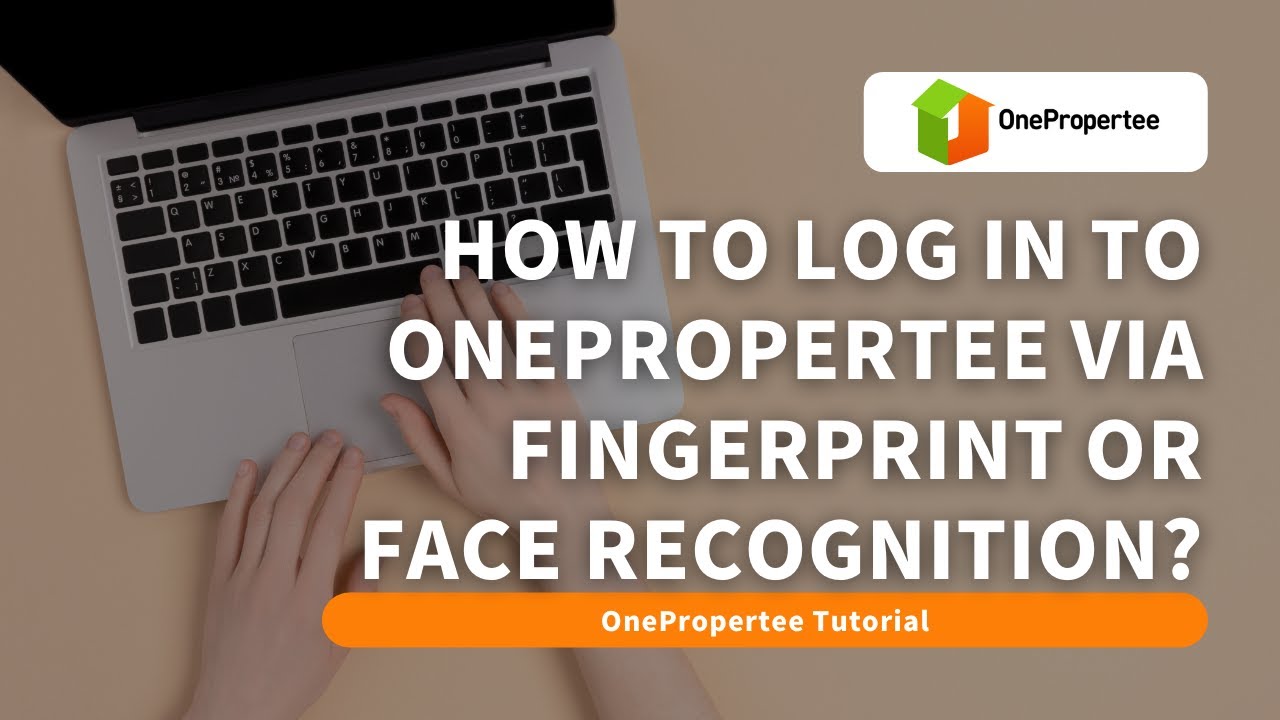 OnePropertee Tutorial: How to Log in to OnePropertee via Fingerprint or Face Recognition? - YouTube