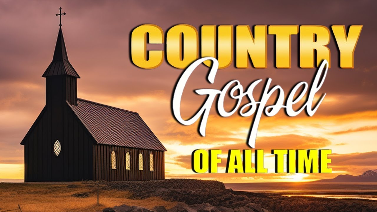 Greatest Old Christian Country Gospel Playlist With Lyrics - Top 100 ...