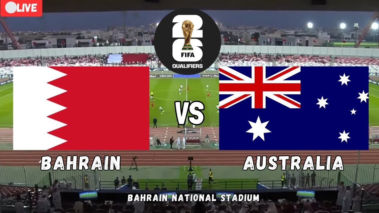🔴BAHRAIN VS AUSTRALIA | WORLD CUP 2026 AFC QUALIFIERS | LIVE REACTION ...