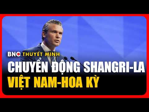 Thuyết minh: Shangri-La: Việt Nam, Hoa Kỳ hội đàm; sự vắng mặt của Trung Quốc | BNC Now