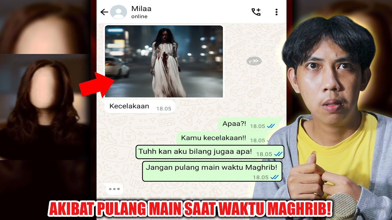 AKIBAT PULANG MAIN SAAT WAKTU MAGHRIB 😱 | CHAT HISTORY HORROR SERAM ...