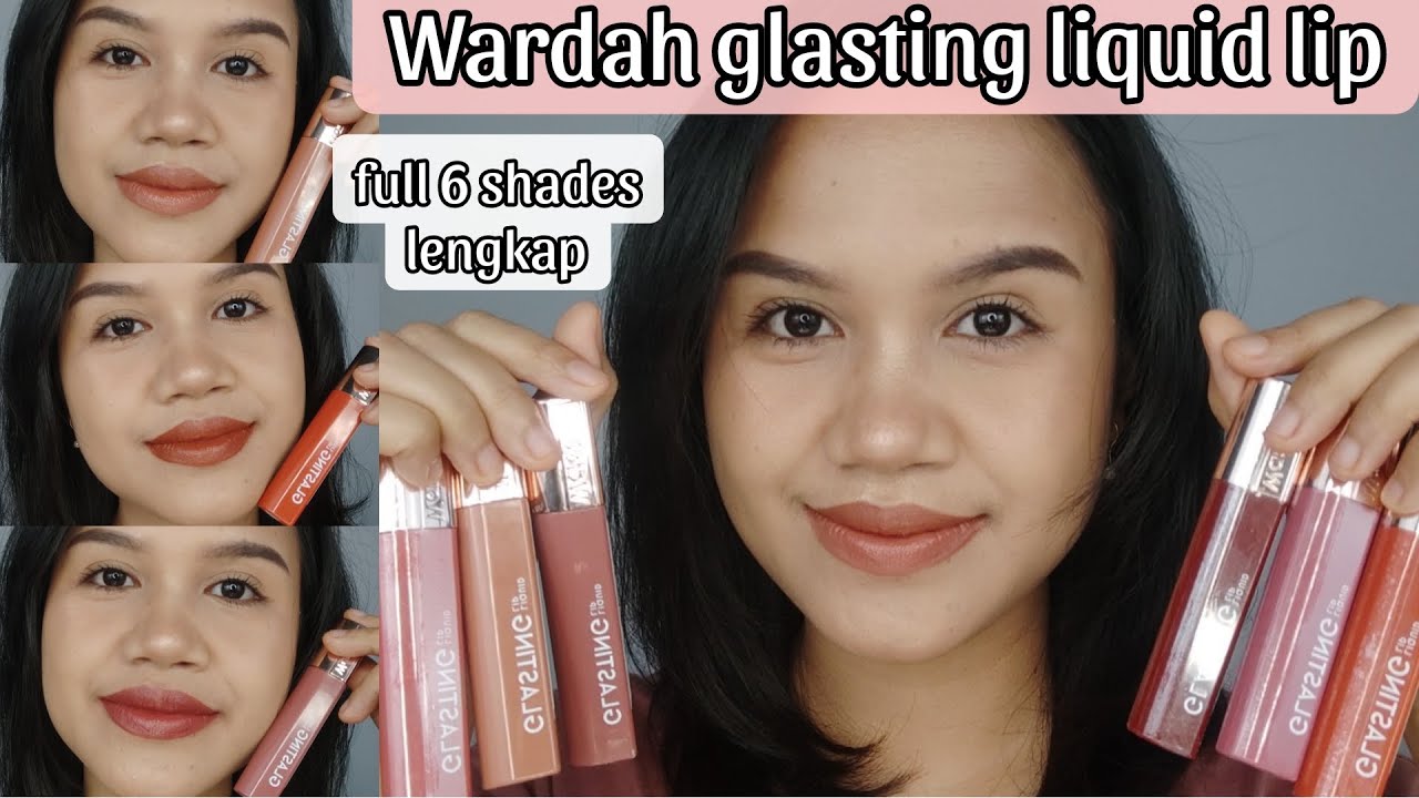 Terbaru! Wardah Glasting liquid lip (Review & swatch all 6 shades ...