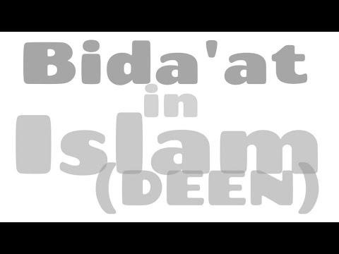 Bida'at in Deen Al-Islam - YouTube