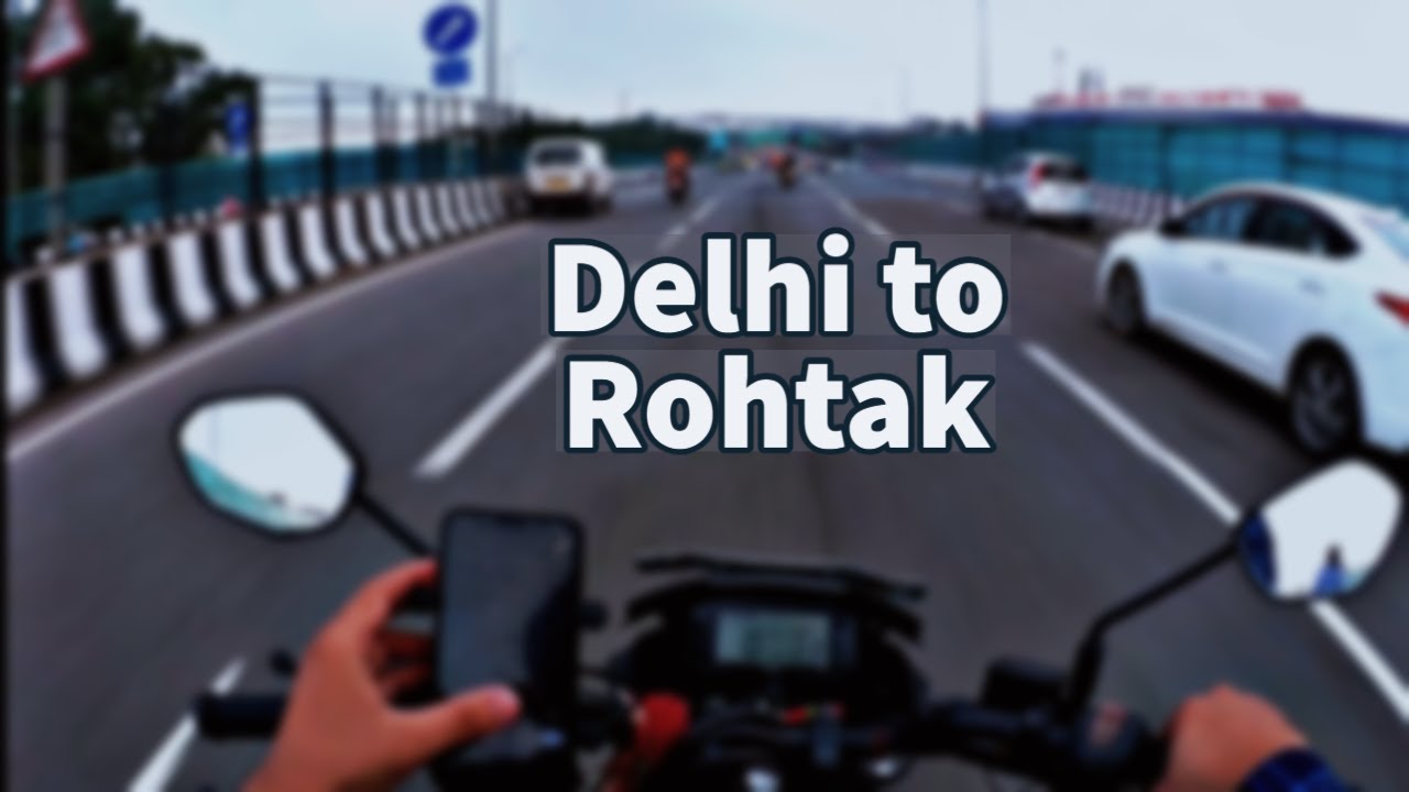 Delhi to Rohtak 🏍 - YouTube