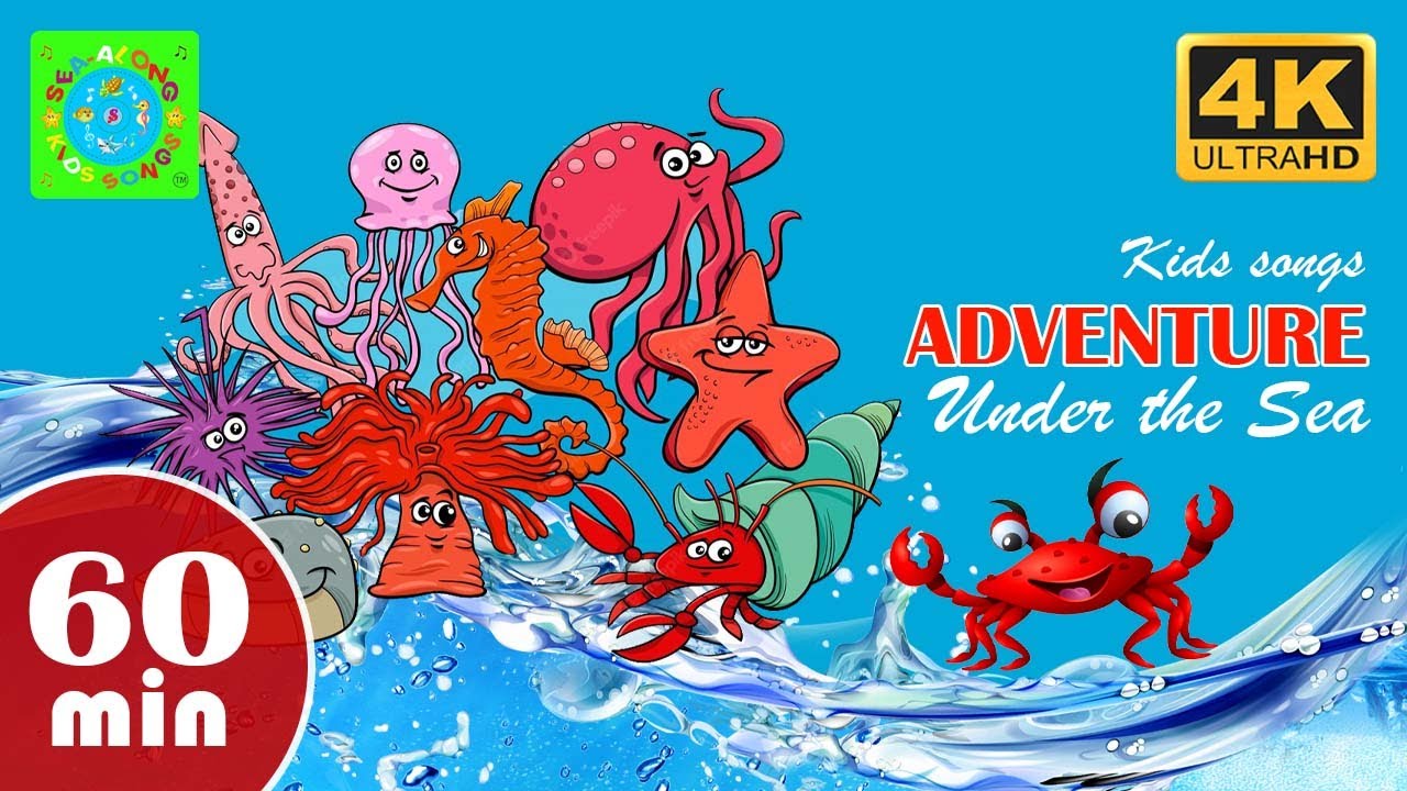 Adventure Under the Sea Sing Along Sea Songs || Sea Along Kids Songs ...