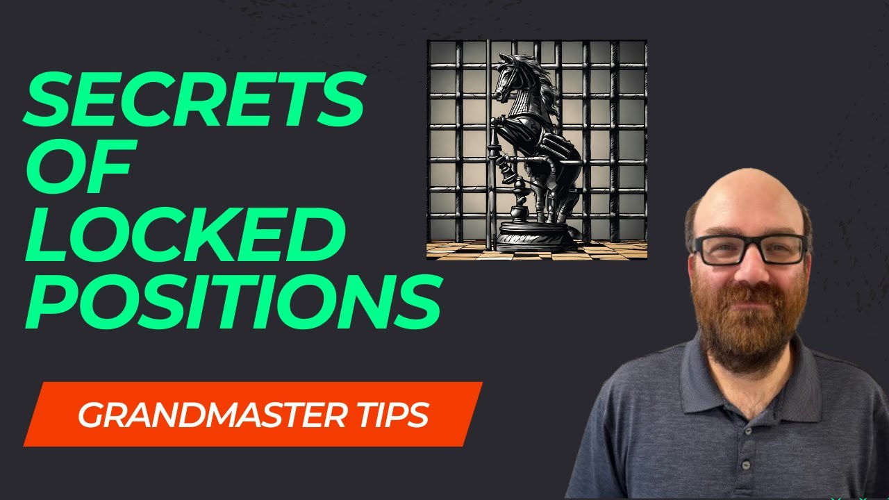 Grandmaster Tips - Secrets of Locked Positions - YouTube
