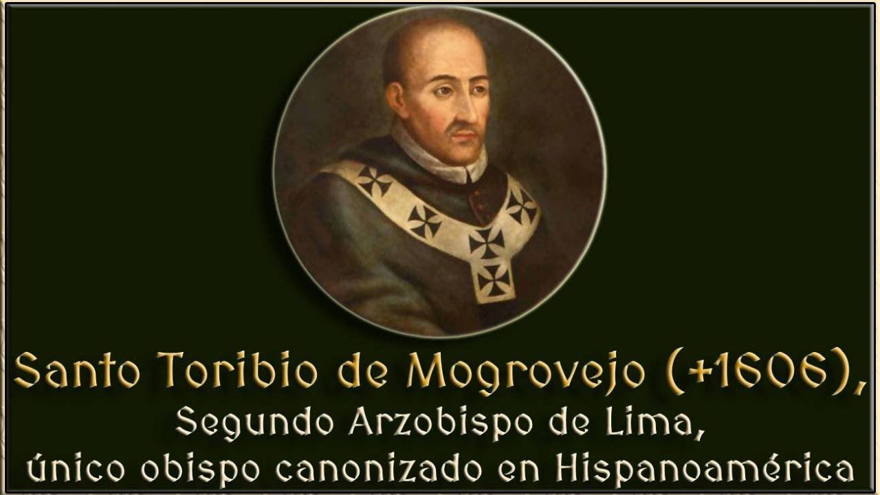 Santo Toribio, único obispo canonizado (Texto aquí abajo ⬇️) - YouTube
