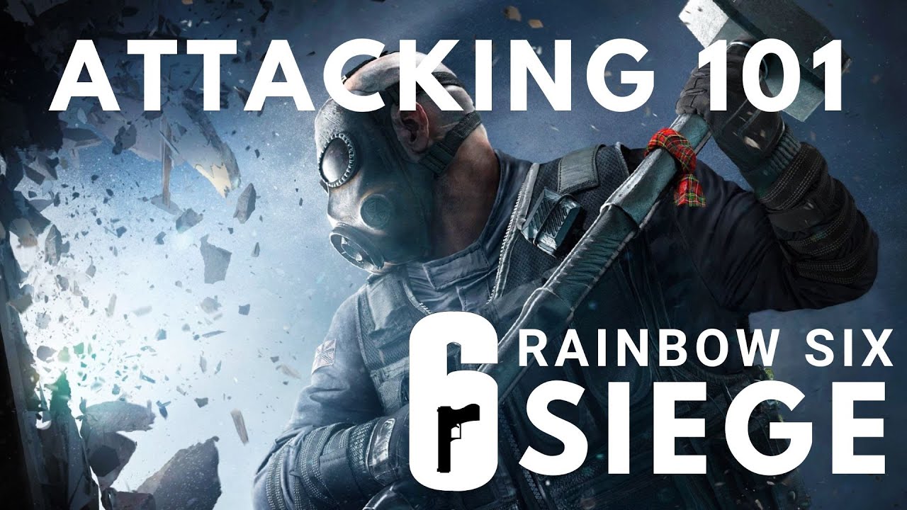 General Attacking Guide For Rainbow Six in 2024 - YouTube