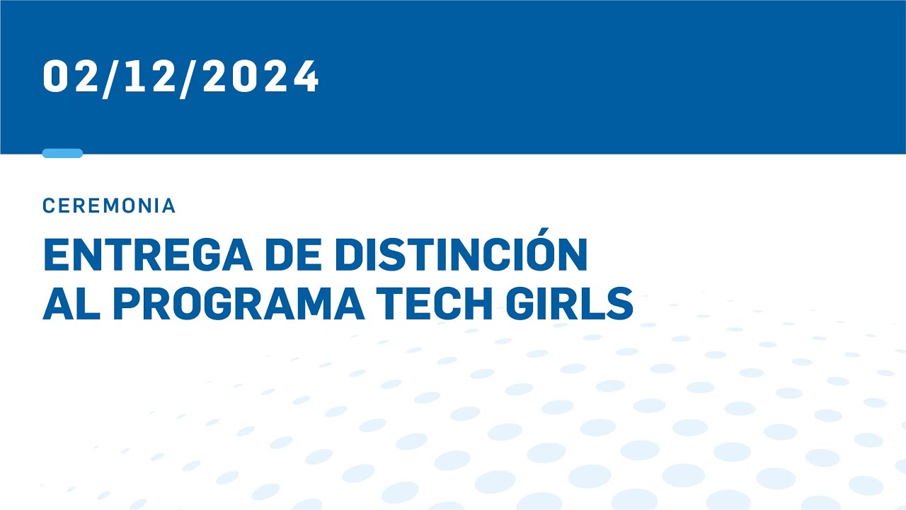 DISTINCION AL PROGRAMA TECH GIRLS COMODORO 02-12-24 - YouTube