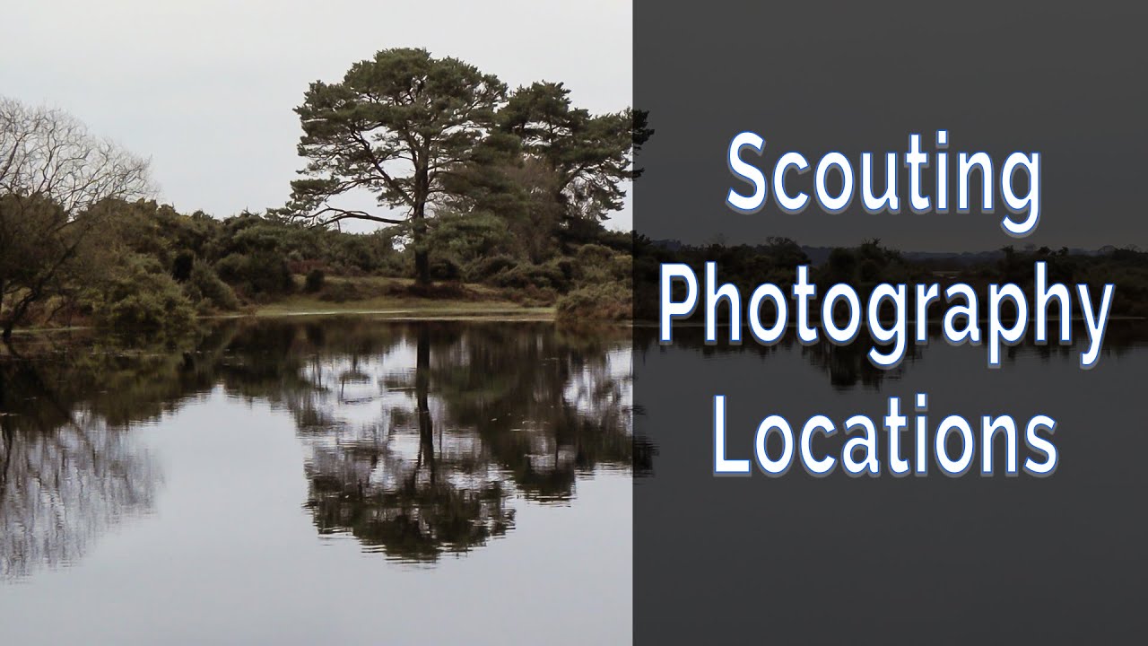 Landscape Photography - Scouting Photography Locations - YouTube