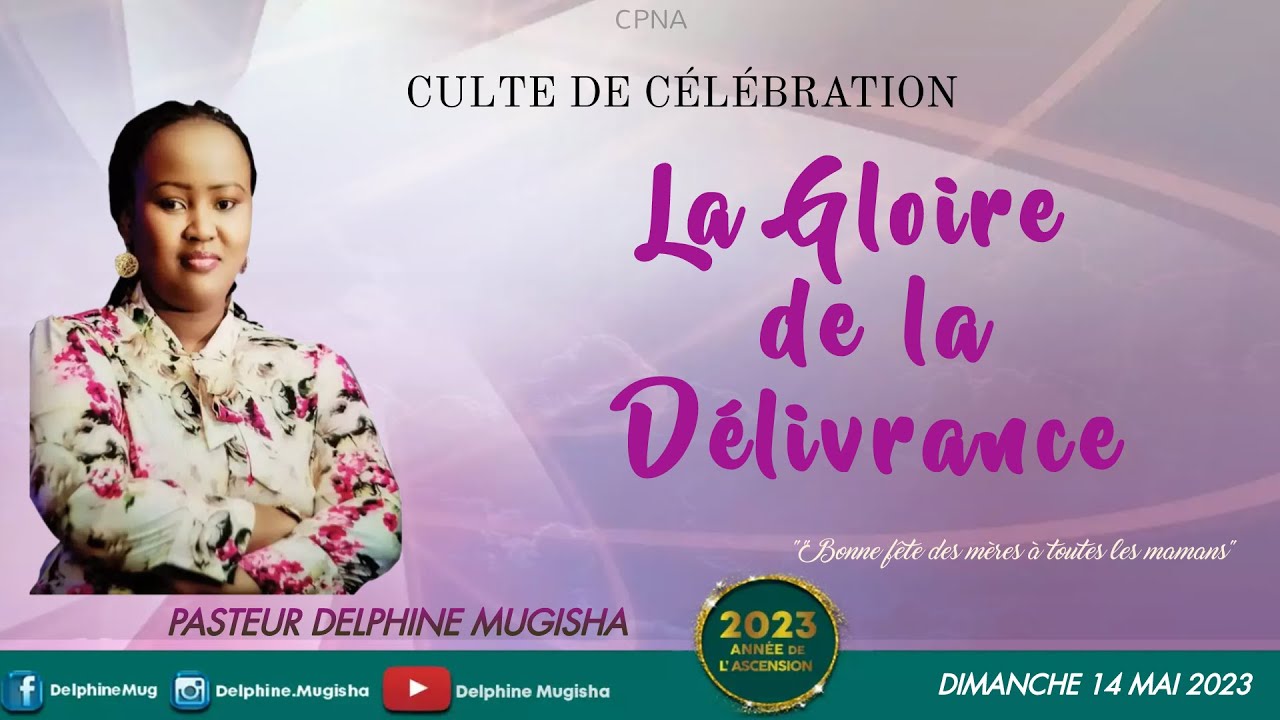 CULTE DE CÉLÉBRATION DU 14 MAI 2023 avec PASTEUR DELPHINE MUGISHA - YouTube
