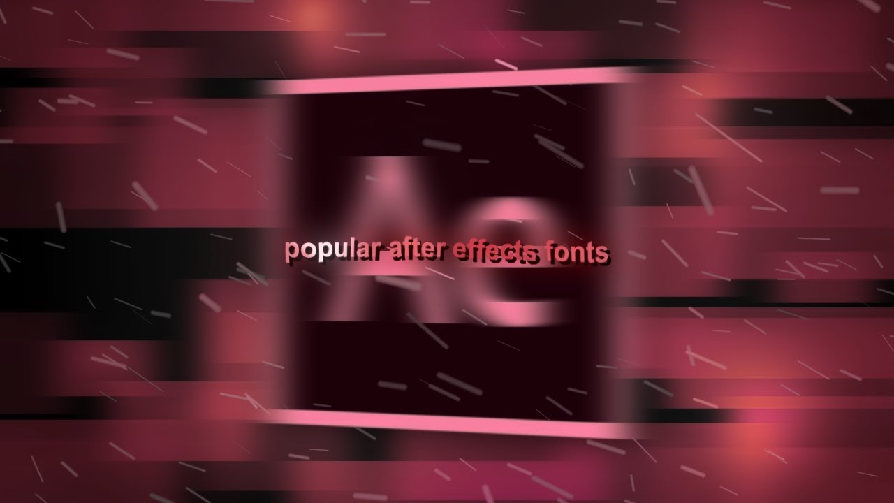 Popular After Effects Fonts For Editing - YouTube