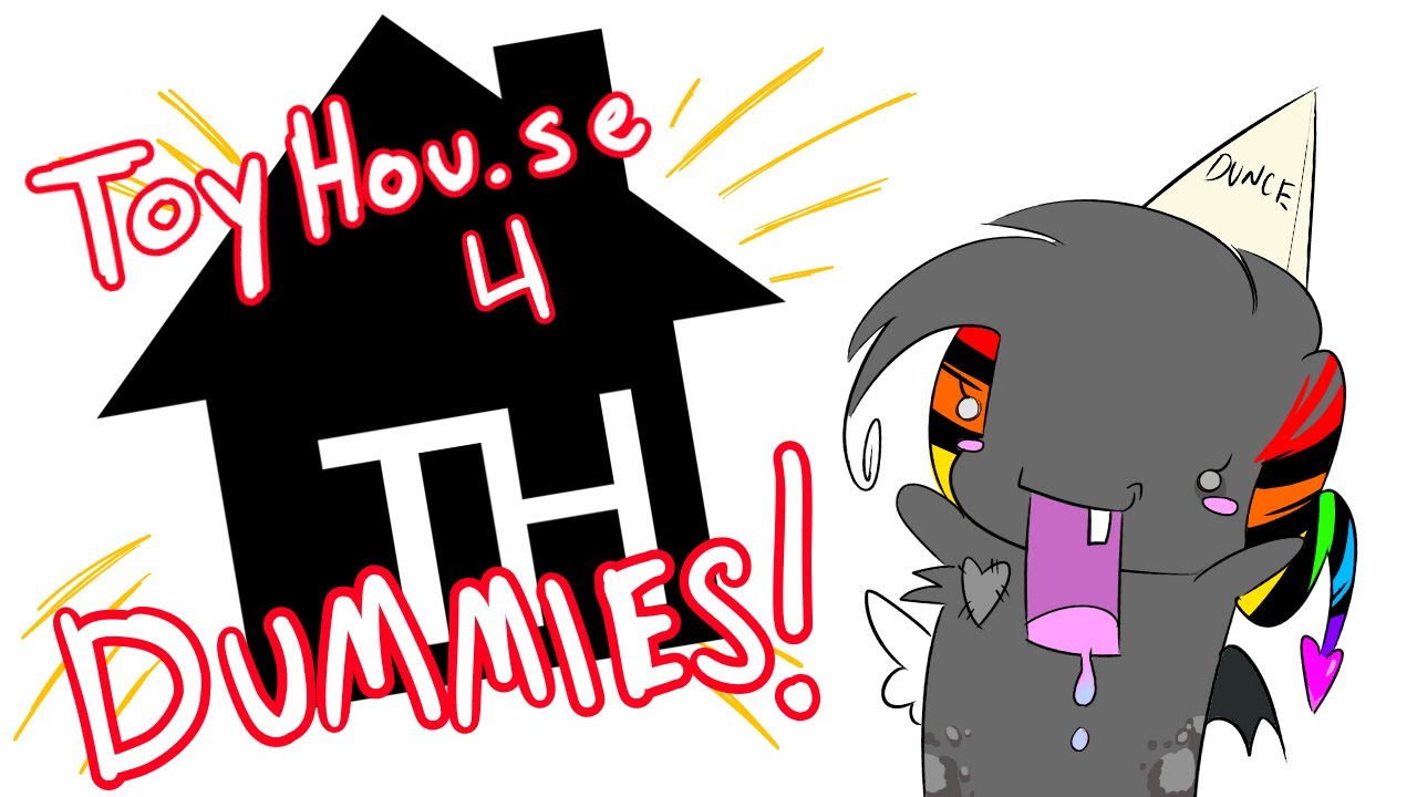 TOYHOUSE FOR DUMMIES - YouTube