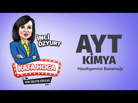 AYT Kimya Ders #5 Yüseltgenme Basamağı - İnci Özyurt