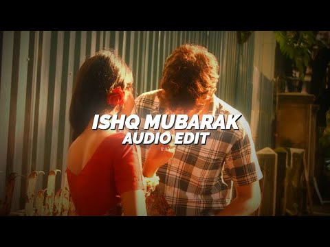 ishq mubarak - arijit singh [ audio edit ]