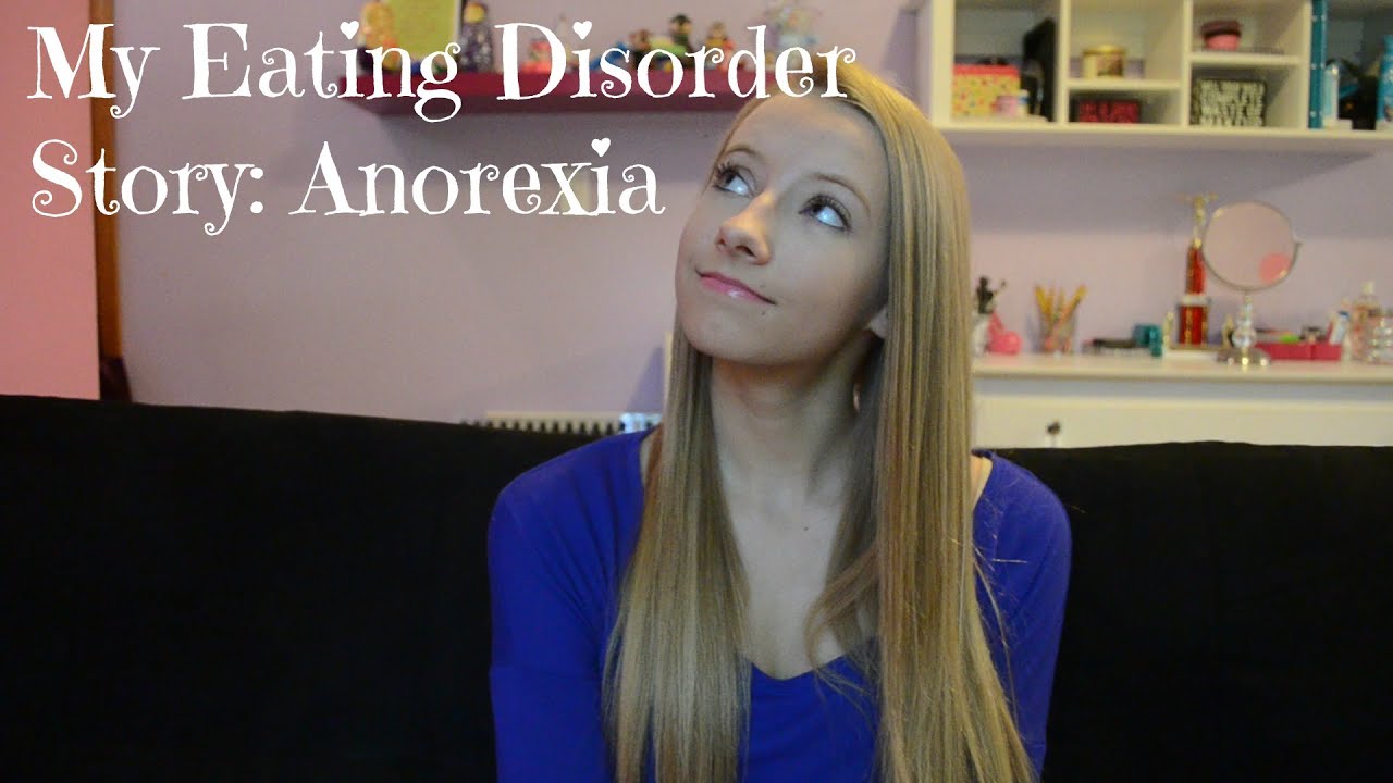 My Eating Disorder Story: Anorexia - YouTube