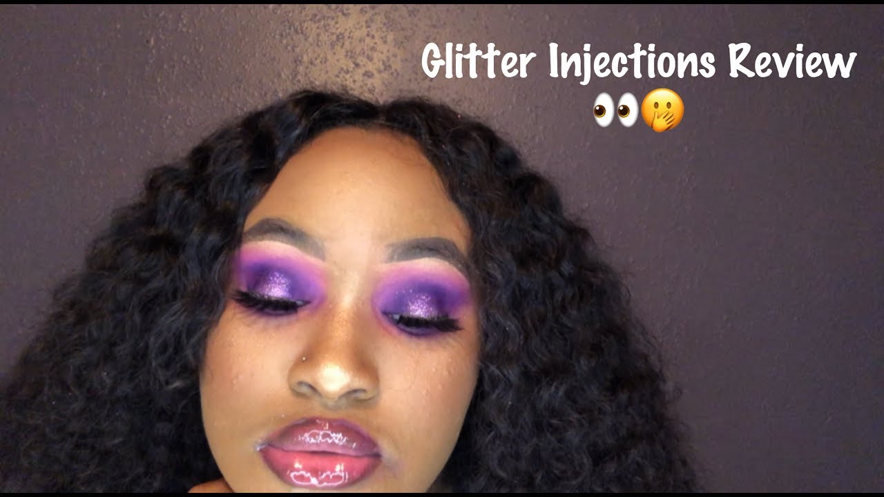 Glitter Injections Review | Makeup Look | Beeing Bria - YouTube