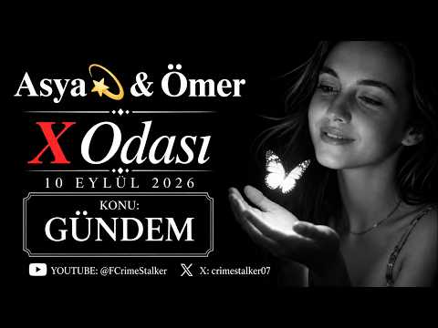 ÇAĞLA TUĞALTAY DOSYASI 🅧 X'TE (TWITTER'DA)📅  10 Eylül 2026 I  Asya 💫 & Ömer  X Odası