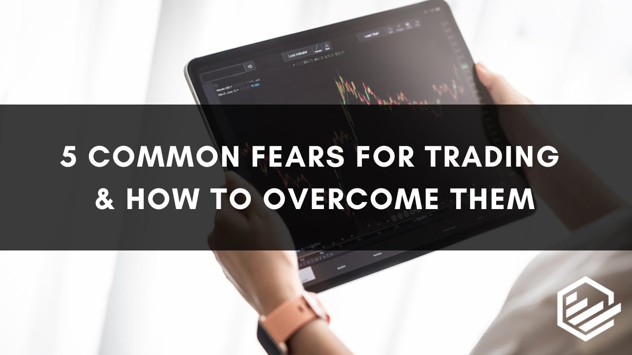 Free Trading Workshop: 5 Common Fears for Trading & How to Overcome ...