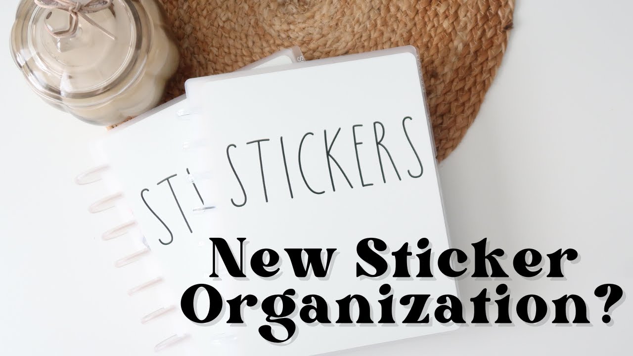 HOW I'M ORGANIZING MY STICKERS | Sticker Organization - YouTube