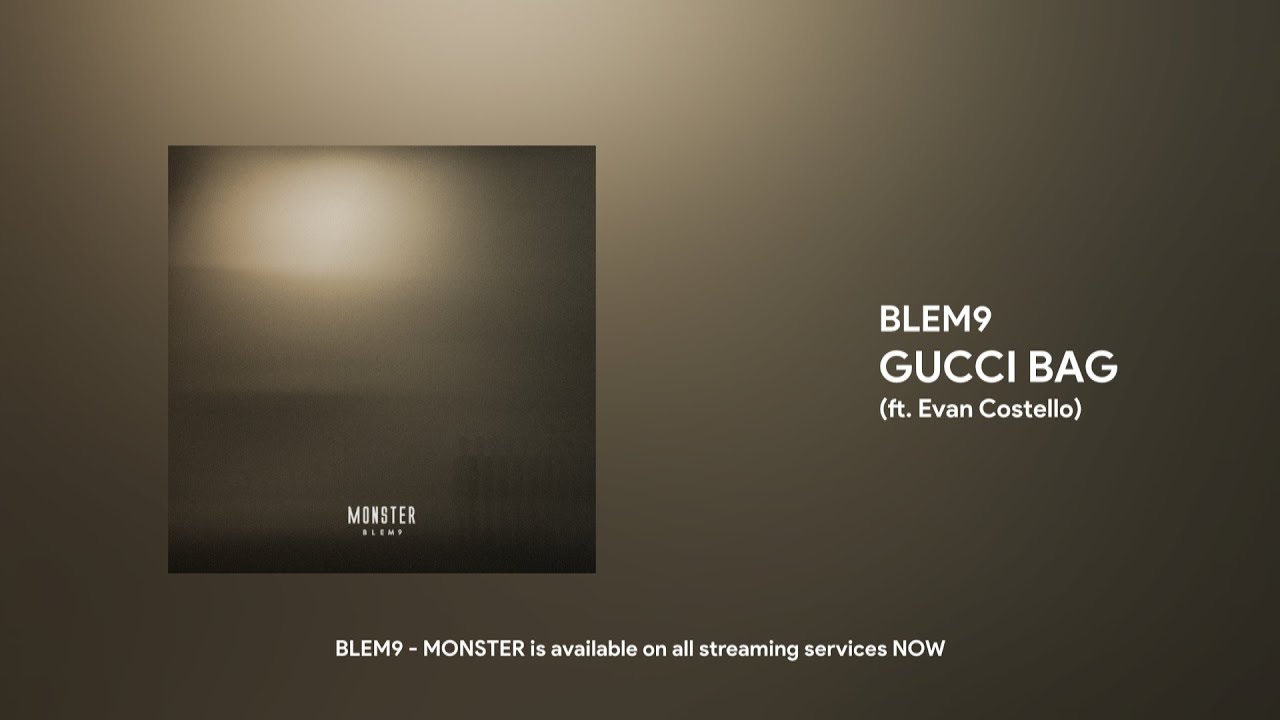 BLEM9 - GUCCI BAG (ft. Evan Costello) - YouTube