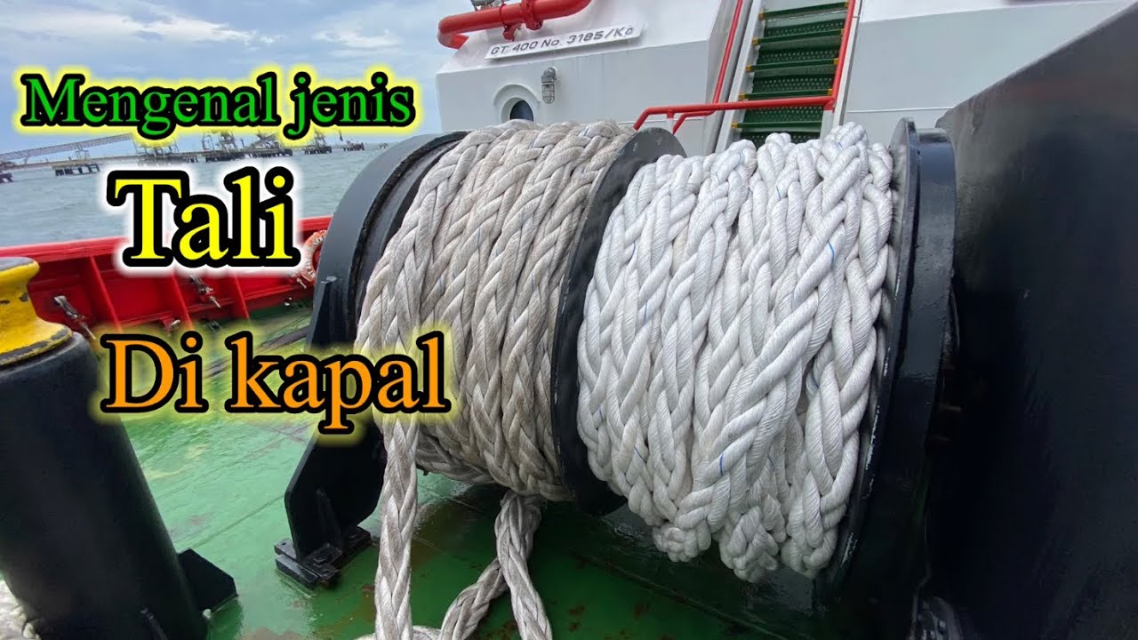 JENIS TALI KAPAL || PROSES PEMBUATAN TALI KAPAL||‼️ #pelautindonesia # ...