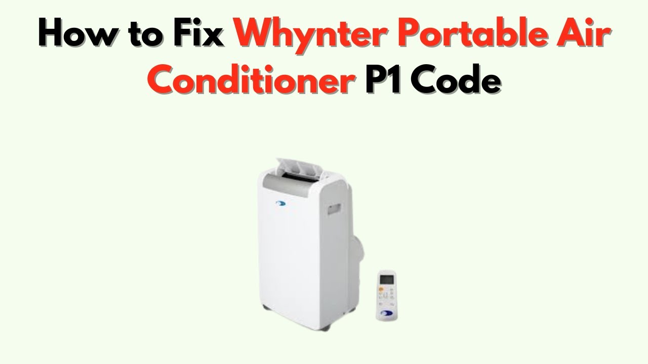 What Does P1 Mean on a Portable Air Conditioner: Quick Fix Tips – buzzlyo