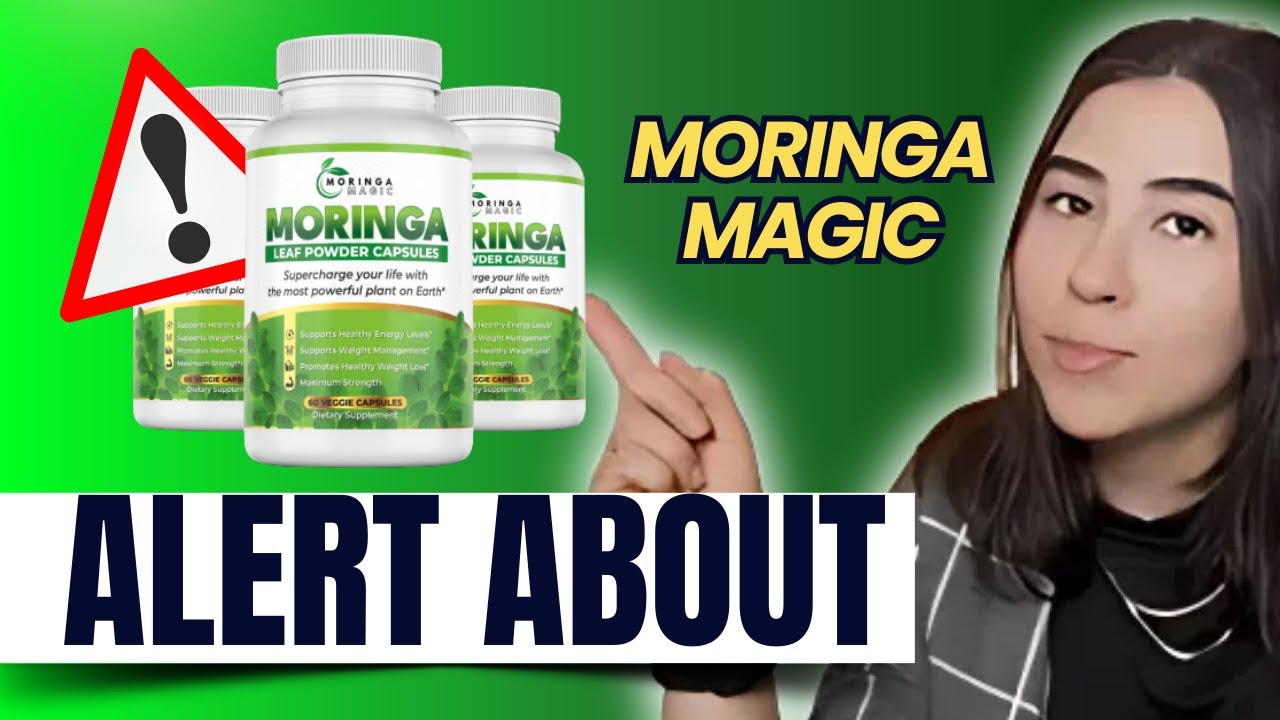 MORINGA MAGIC SUPPLEMENT (⛔NEW ALERT⛔)MORINGA MAGIC REVIEWS - LEAF POWDER CAPSULES - REVIEW 2025 ...