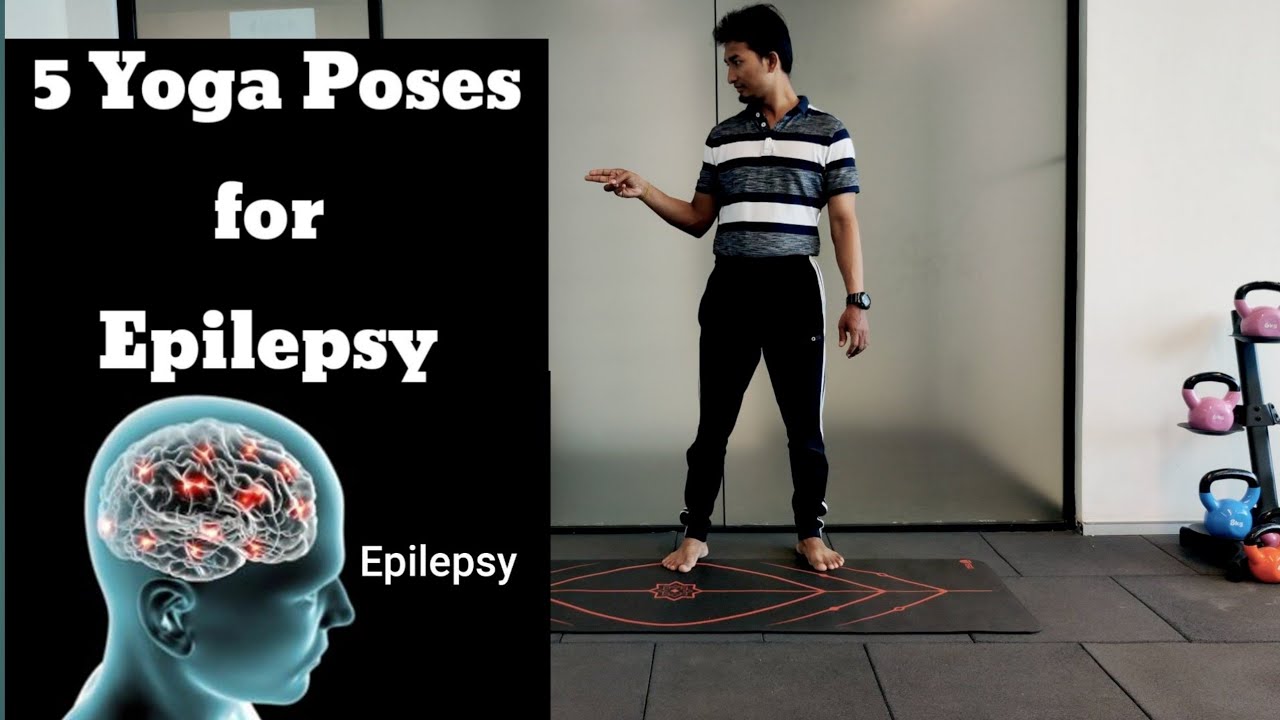 Yoga for Epilepsy| 5 Asana for Epilepsy| Yoga for Epilepsy Patients ...