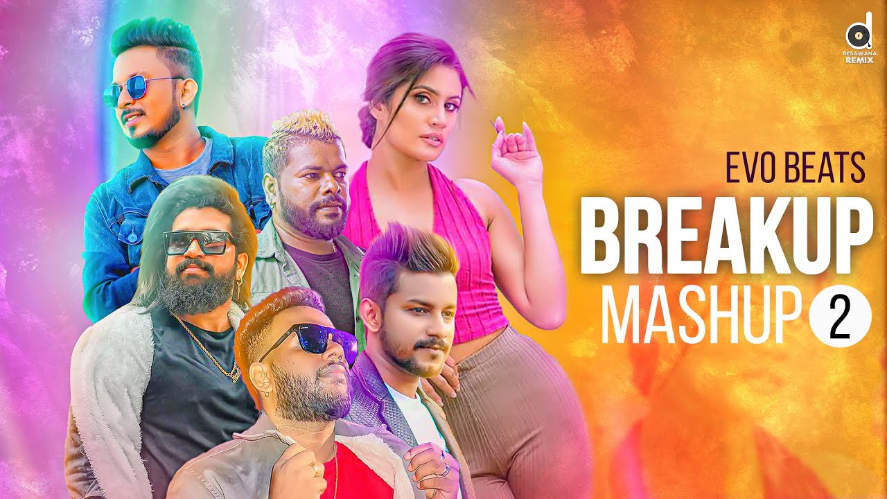 Breakup Mashup 2023 (EvO Beats) | Sinhala Remix Song | Sinhala DJ Songs ...