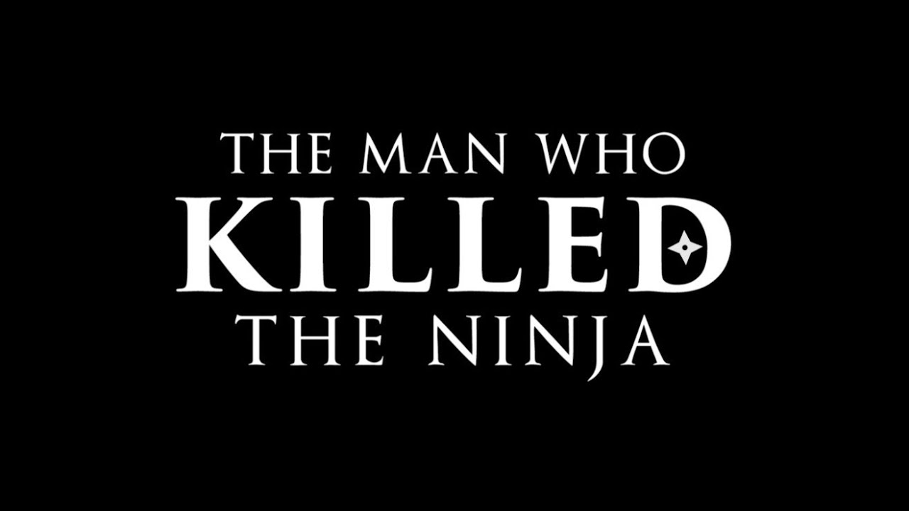 The Man Who Killed the Ninja - Ninja Documentary 2020 (full) - YouTube