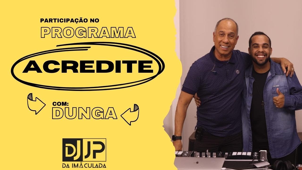 DJ JP da IMACULADA no Programa Acredite com Dunga - YouTube