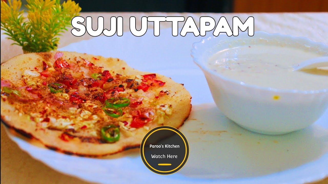 South Indian Style Masala Uttapam/Uppam made From Suji...Paroo's ...