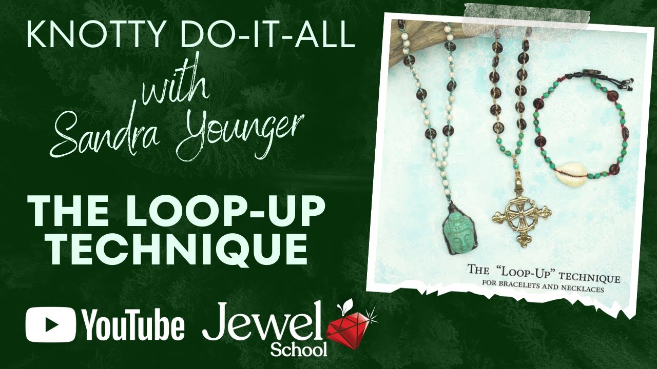 The Loop-Up Technique with Sandra Younger | Knotty Do-It-All Basics - YouTube