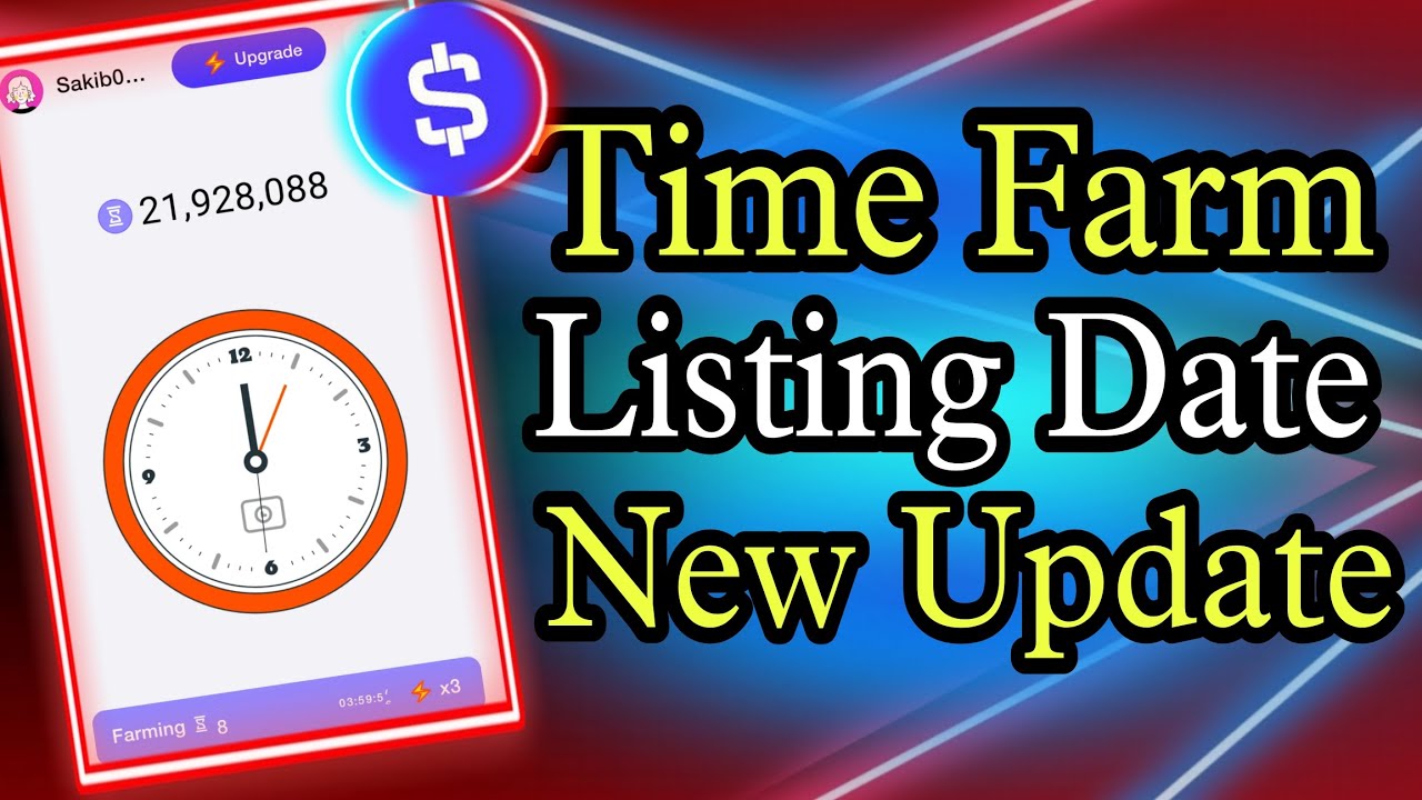 Time Farm Airdrop TGE & Listning Soon 😍 Time Farm Season 1 Listing Date ...