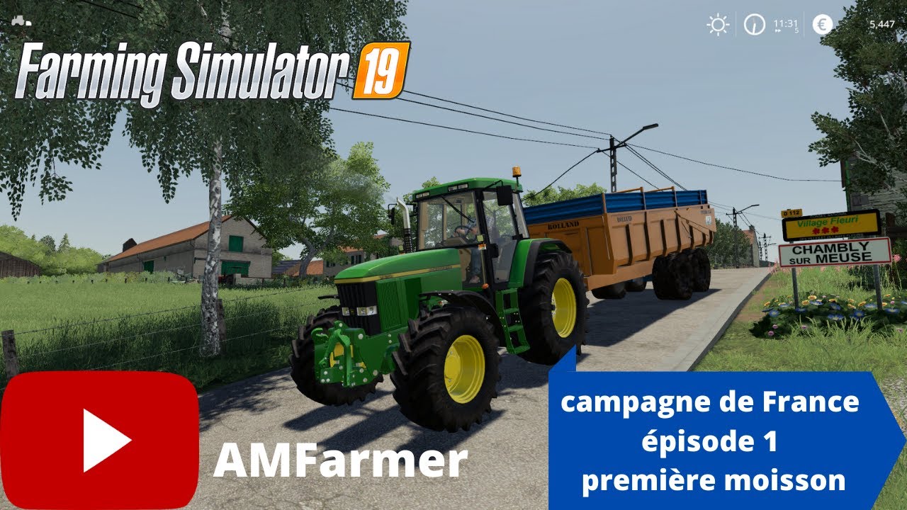 Farming simulator 19 - Campagne de France épisode 1 - première moisson ...