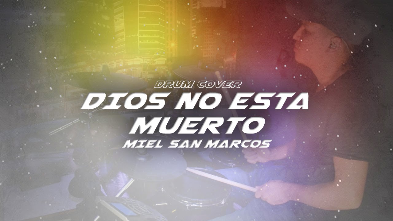 Dios no esta muerto - Miel San Marcos | Newboys | DRUM COVER | Fiddler-FD-DD02 - YouTube