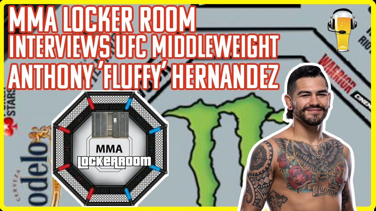 Anthony 'Fluffy' Hernandez Exclusive INTERVIEW with MMA Locker Room ...