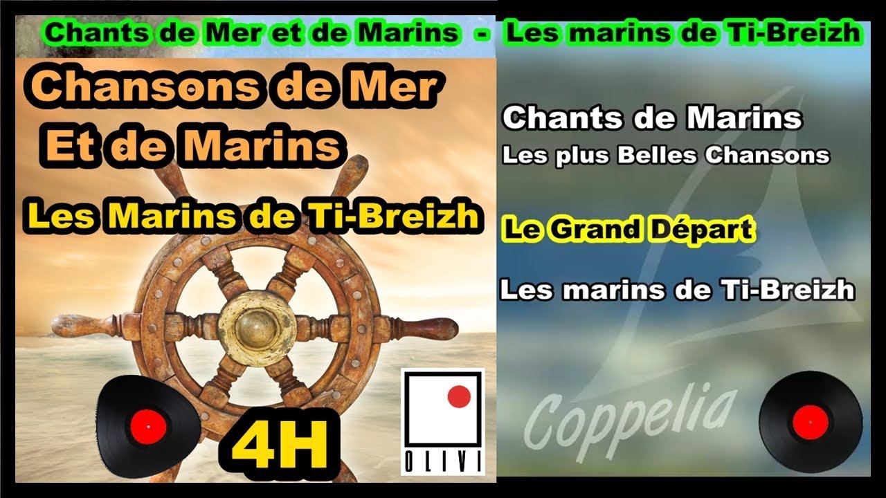 CHANSONS DE BRETAGNE, DE MER ET DE MARINS - LES MARINS DE TI-BREIZH 4H ...
